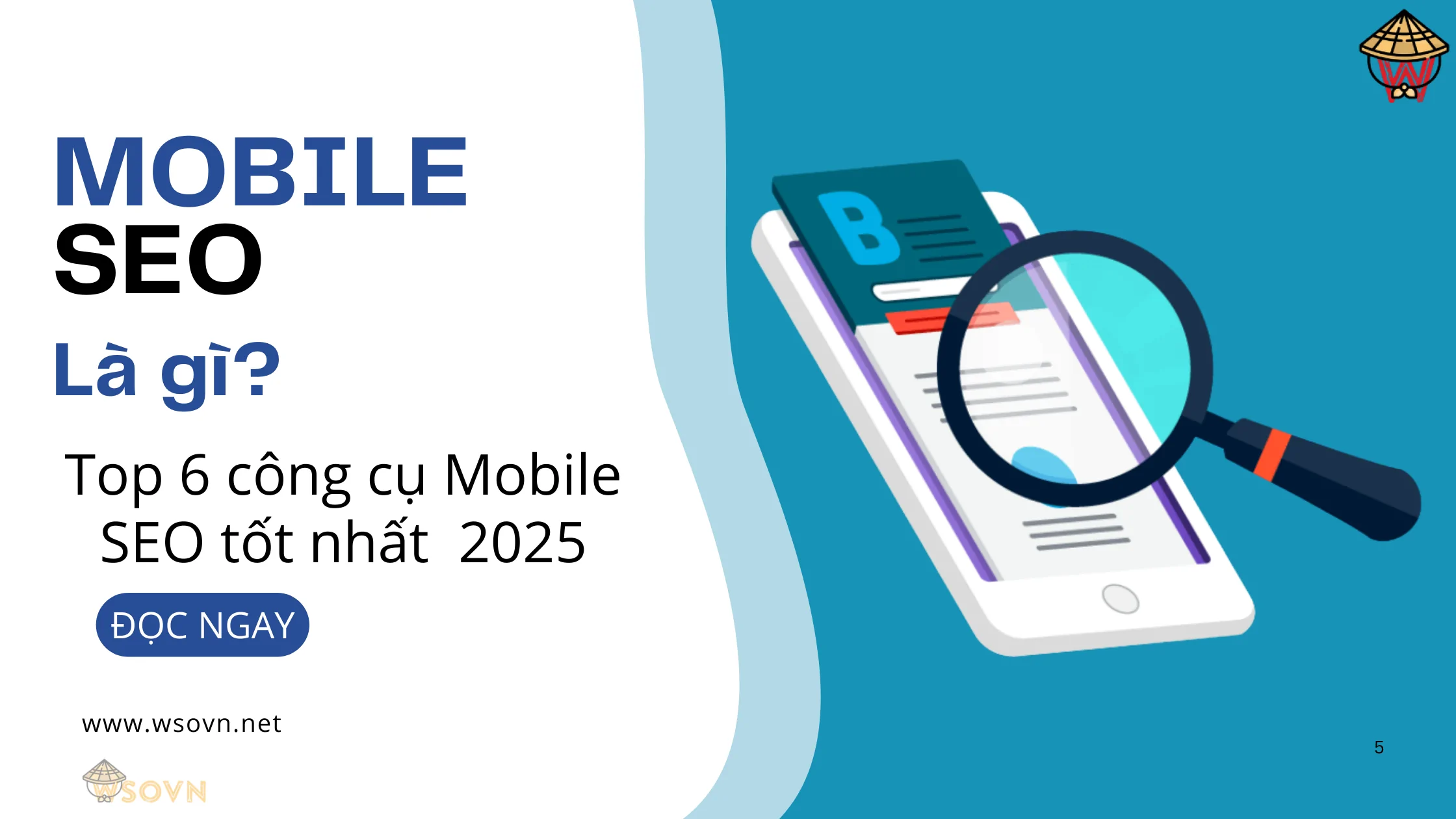 Mobile SEO là gì? Top 6 công cụ Mobile SEO tốt nhất để tăng cường SEO và UX